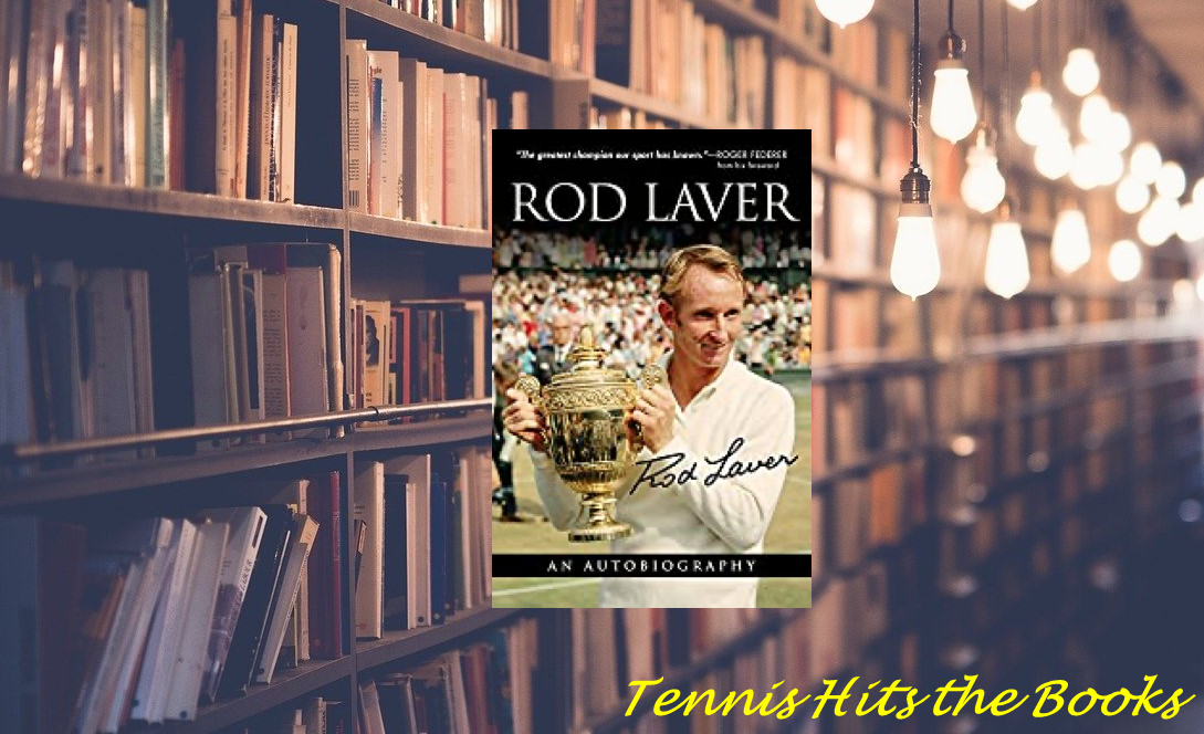 Rod Laver: An Autobiography - Fiend At Court
